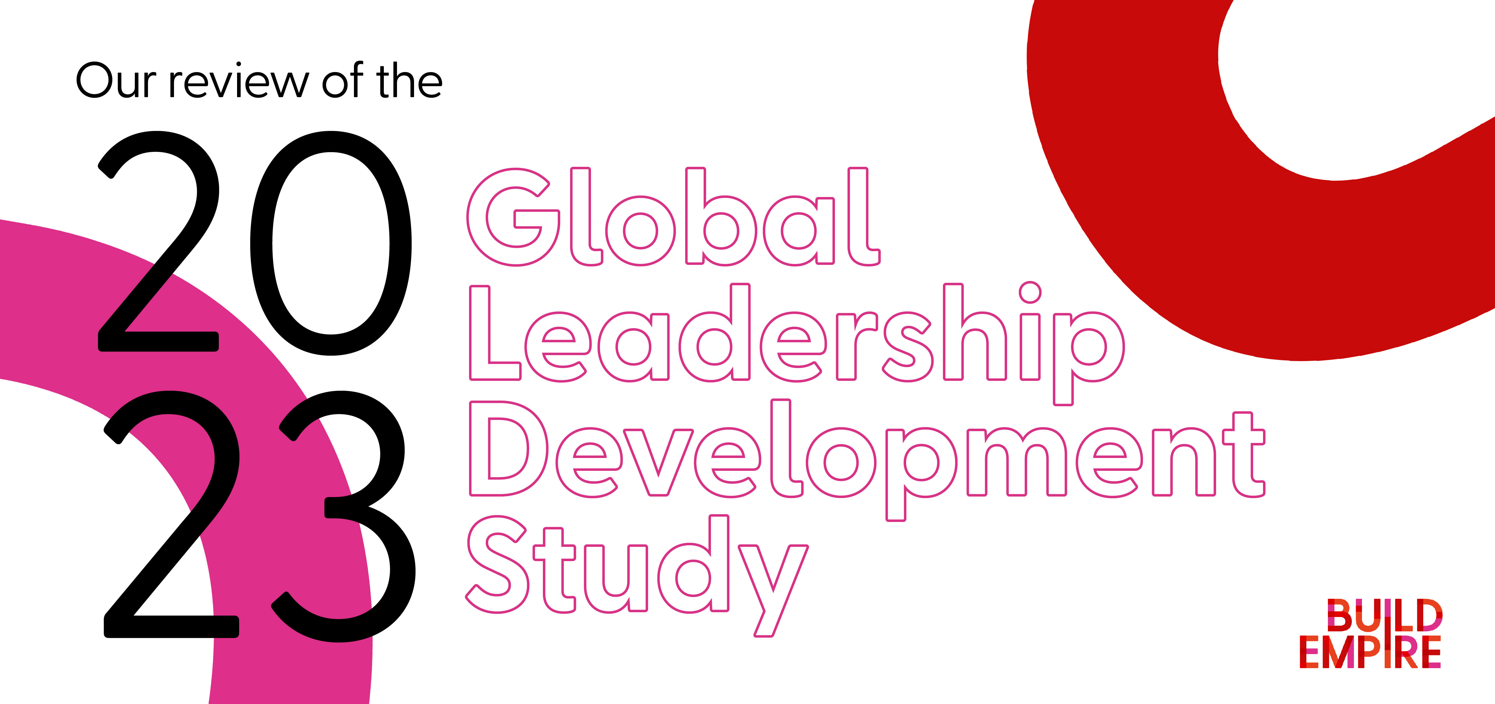 Our review of the 2023 Global Leadership Development Study - BuildEmpire
